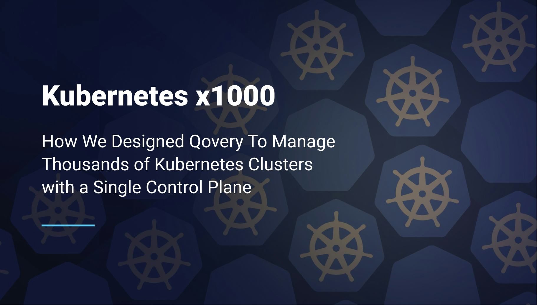 How We Designed Qovery To Manage Thousands of Kubernetes Clusters with ... How We Designed Qovery To Manage Thousands of Kubernetes Clusters with ...